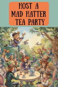 Host a Mad Hatter Tea Party: A Whimsical Literary Gathering - Janice ...